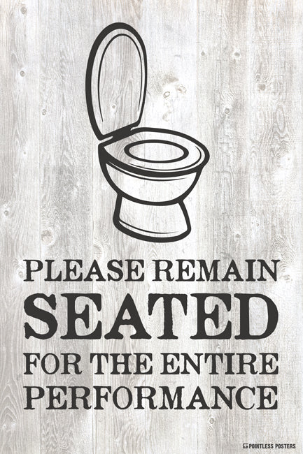 Please Remain Seated Bathroom Quote Poster – Keep Calm Collection
